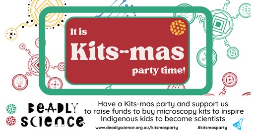 DeadlyScience Kits-mas Parties fundraising for Christmas