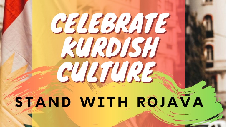 Celebrate Kurdistan & Save Rojava Celebrate Kurdistan & Save Rojava