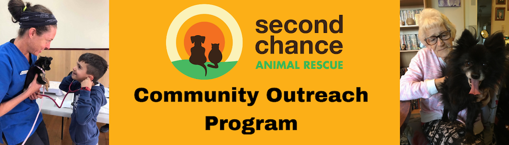 Second Chance Animal Rescue Community Outreach Program